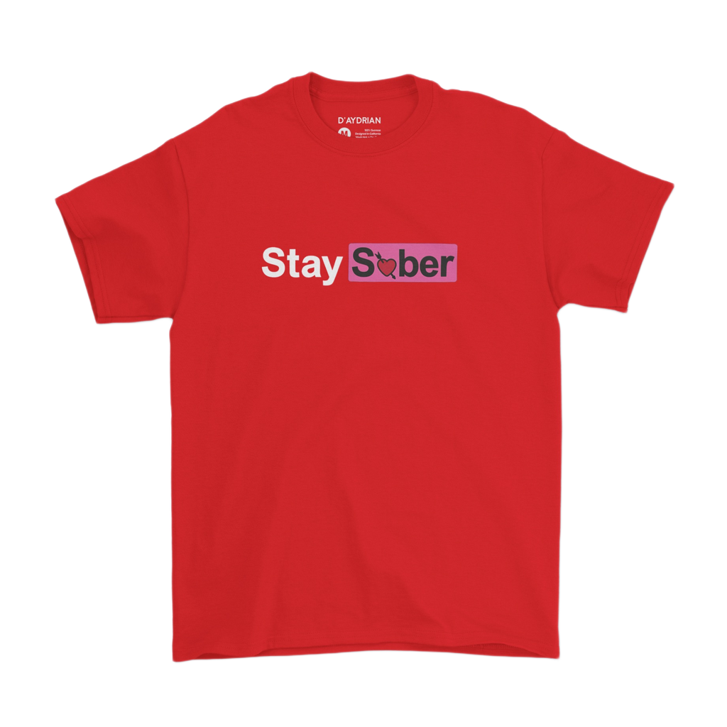 Valentine's Stay Sober Tee! – Official Merch by D'Aydrian Harding