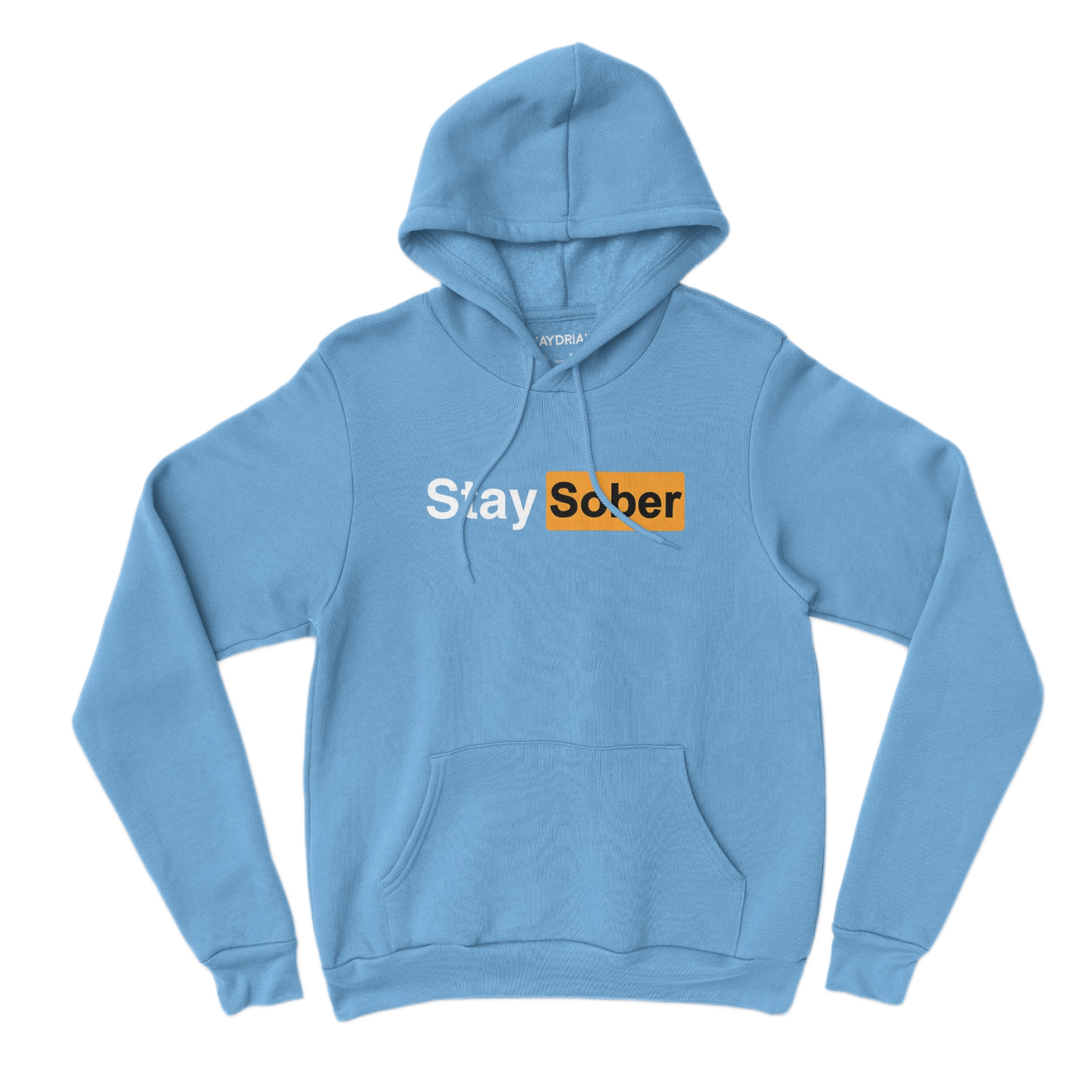 Stay Sober Light Blue Hoodie! – Official Merch by D'Aydrian Harding